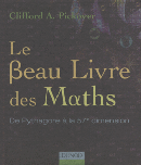 Le Beau Livre Des Maths. De Pythagore à La 57e Dimension - La Librairie Des Maths
